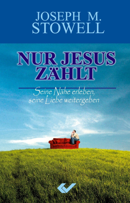 Nur Jesus zählt - Stowell Joseph M. :: Das Haus der Bibel